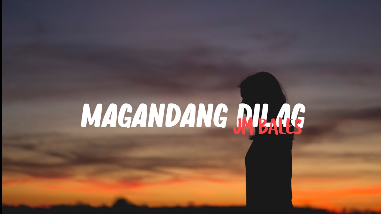 JM Bales – Magandang Dilag (Lyrics) - YouTube