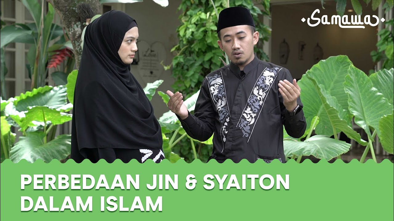 Perbedaan Jin dan Setan Dalam Islam I Samawa - YouTube