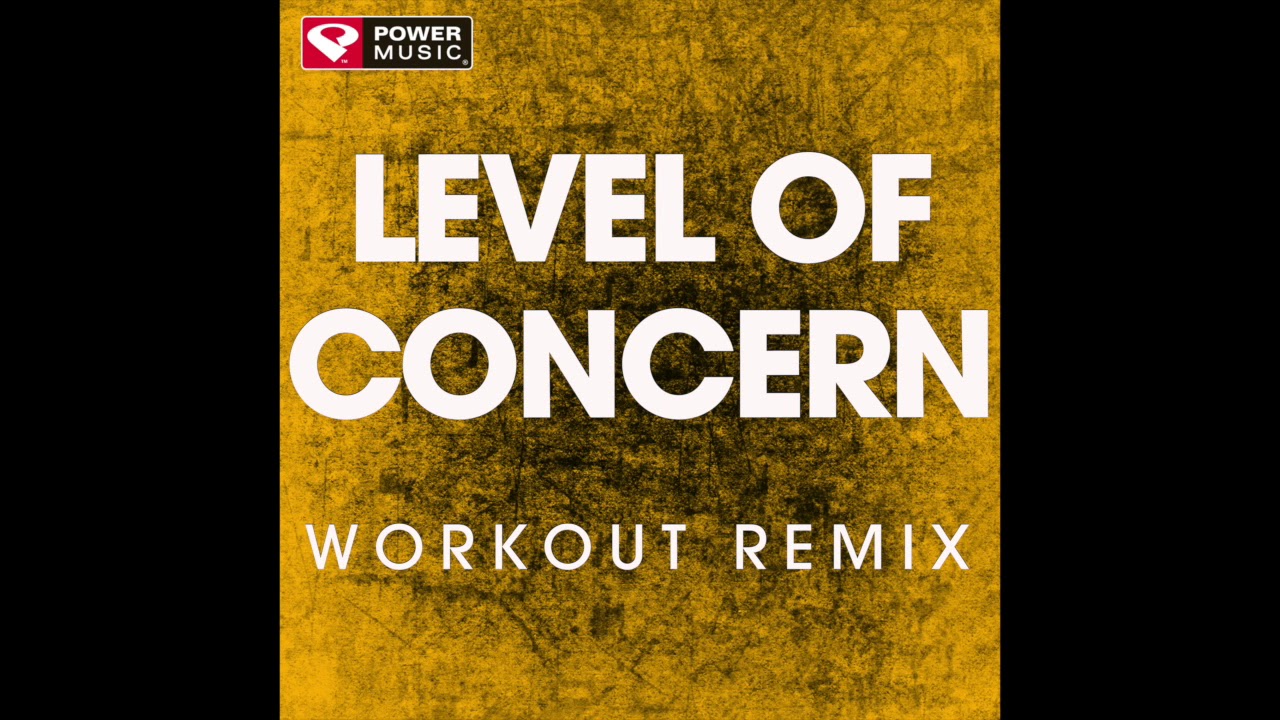 Level of Concern (Workout Remix) - YouTube