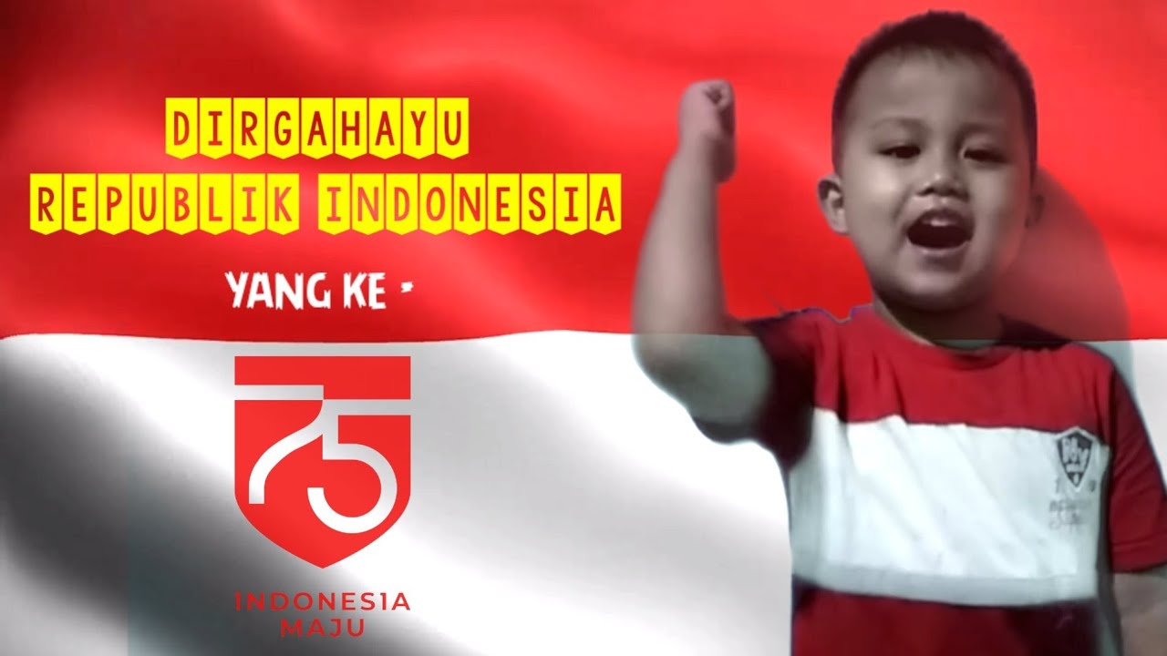 Hari Merdeka - 17 AGUSTUS TAHUN 45 - HUT RI YG KE 75 - lagu wajib ...