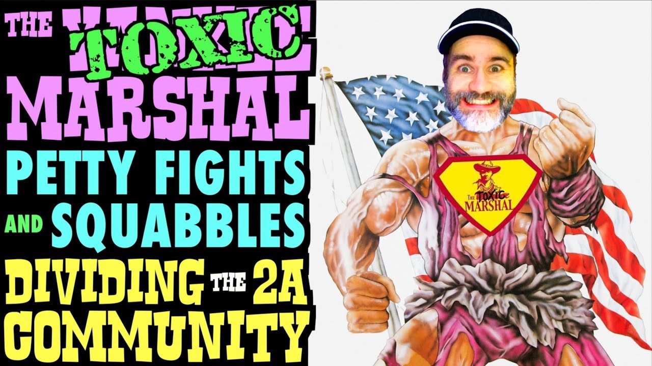Petty Squabbles Dividing the Gun Community...(and The Toxic Marshal) - YouTube