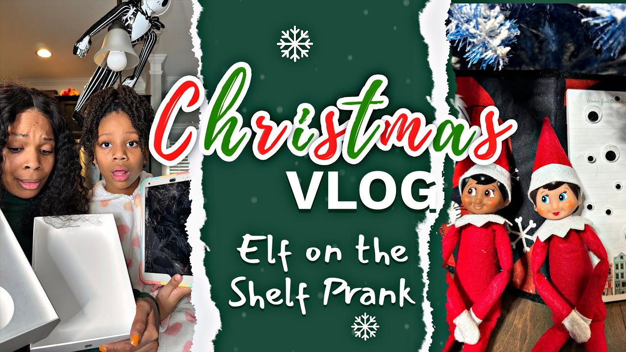 ELF ON THE SHELF PRANKS ME | Replaces broken iPad - Vlogmas Day7 - YouTube