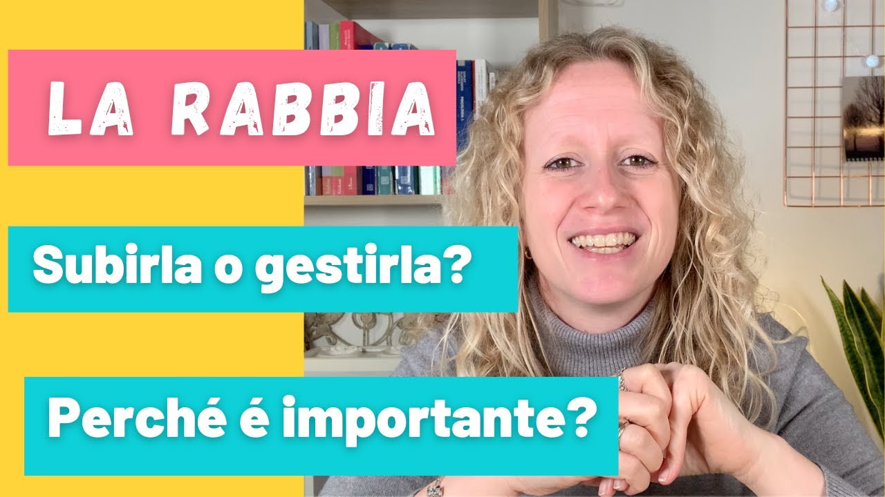 Perché superare e dominare LA RABBIA. Perché proviamo rabbia e come ...