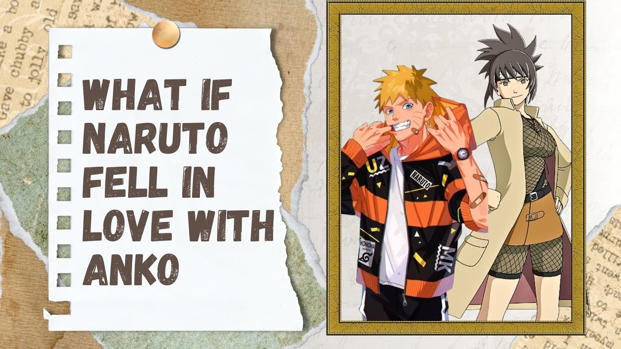 What If Naruto Fell In Love With Anko | Part 1 Naruto X Anko - YouTube