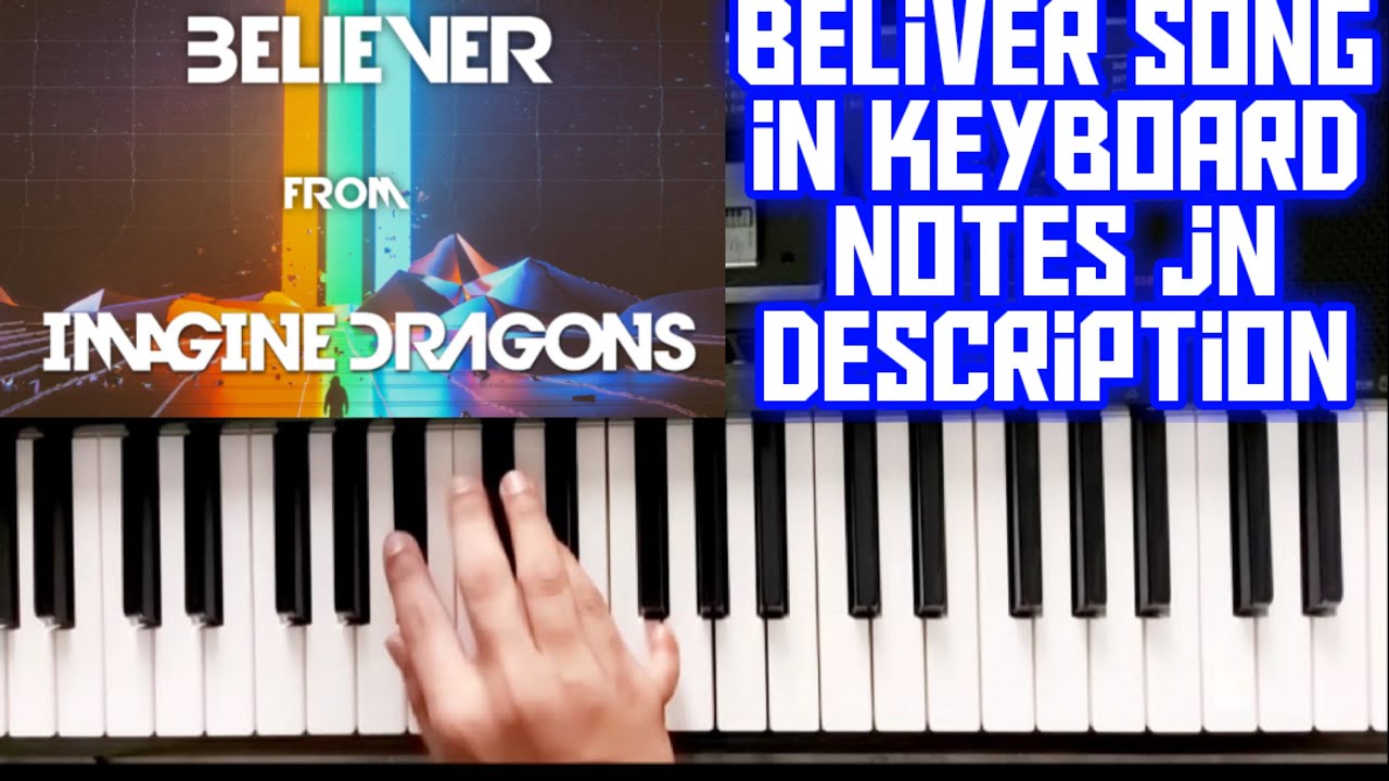 believer song in keyboard| believer song in keyboard| full song notes ...