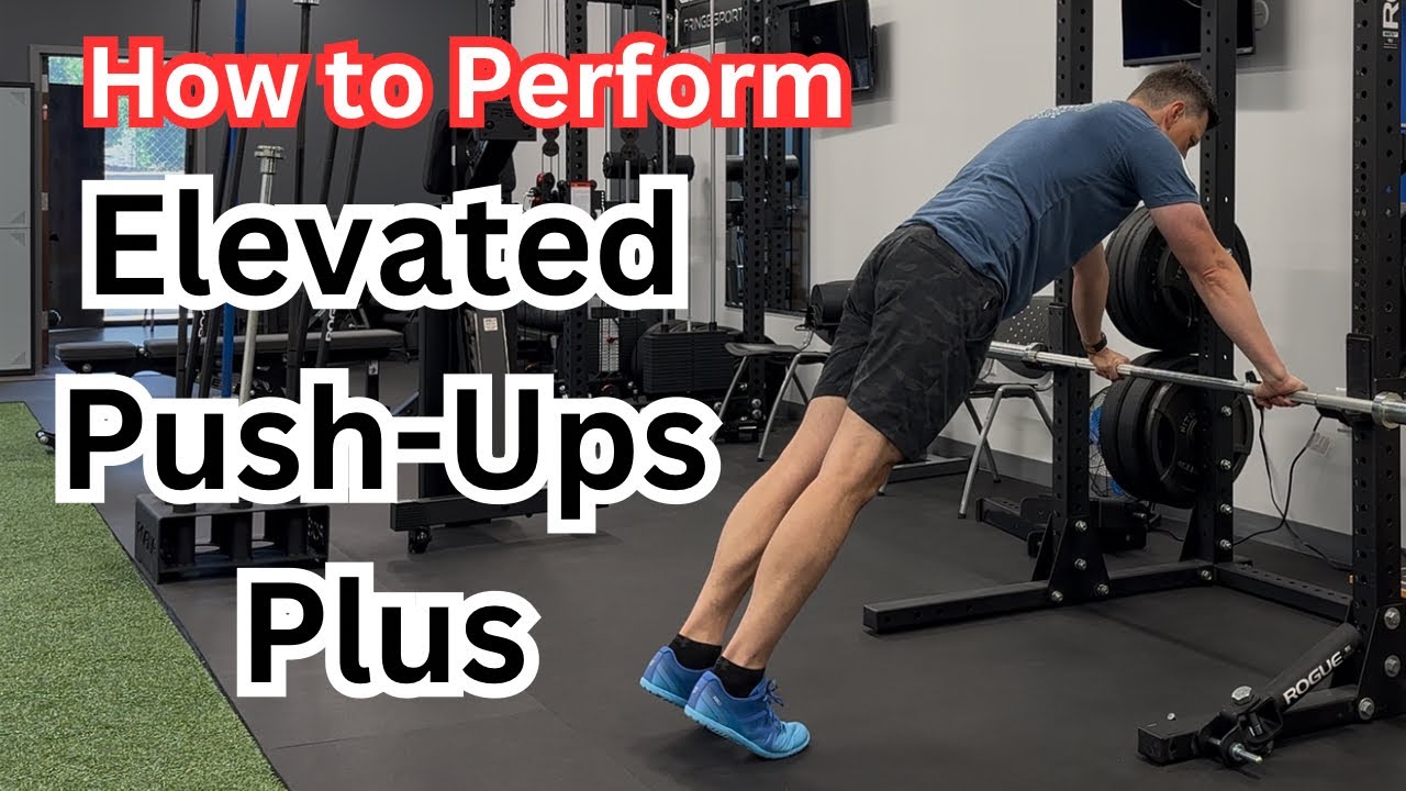 How to Perform: Elevated Push-Ups Plus - YouTube
