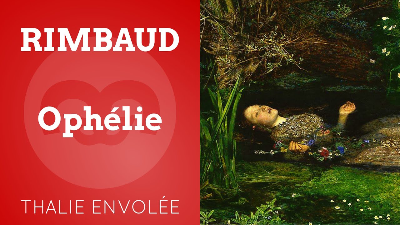 Ophélie - Arthur Rimbaud - Thalie Envolée (HD) - YouTube