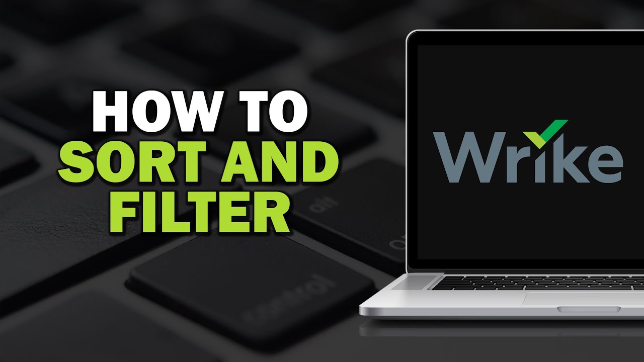 How To Sort And Filter In Wrike (Quick Tutorial) - YouTube