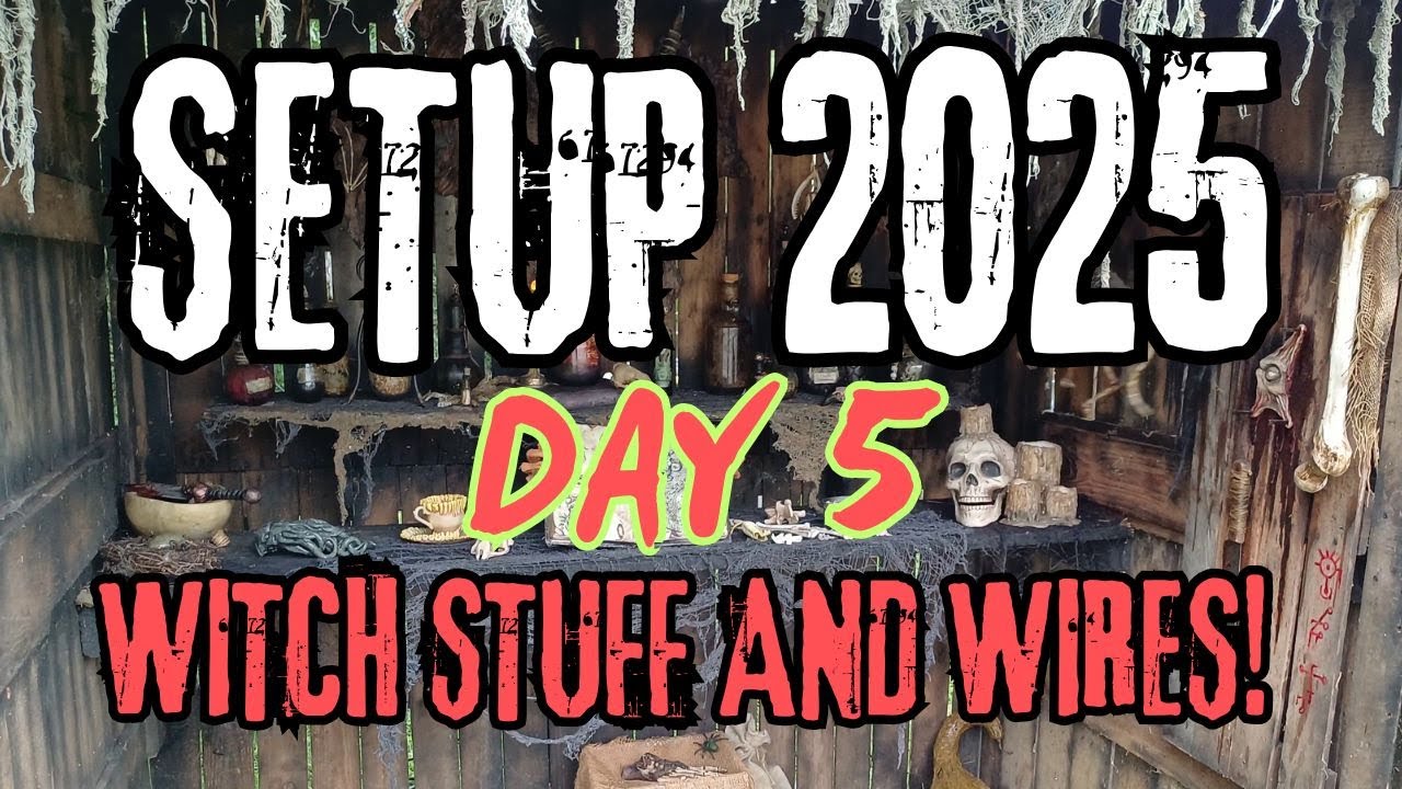 Witch Stuff and Wires! Setup 2025 Day 5 - YouTube