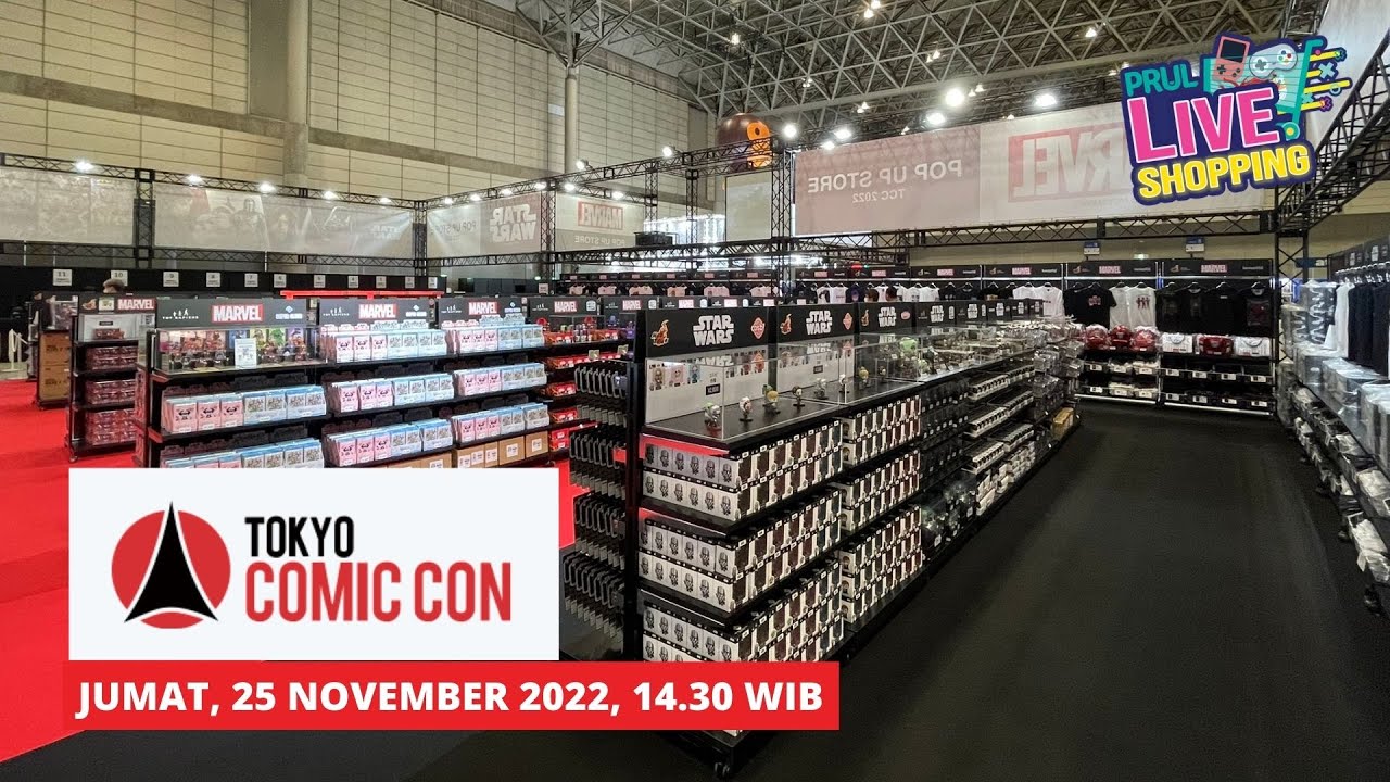 PRUL Live Shopping Tokyo Comic Con 2022, Jepang | STAR WARS, MARVEL, DC ...