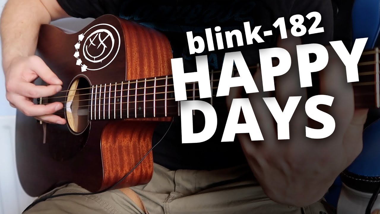 blink-182 - Happy Days (Acoustic Cover) - YouTube