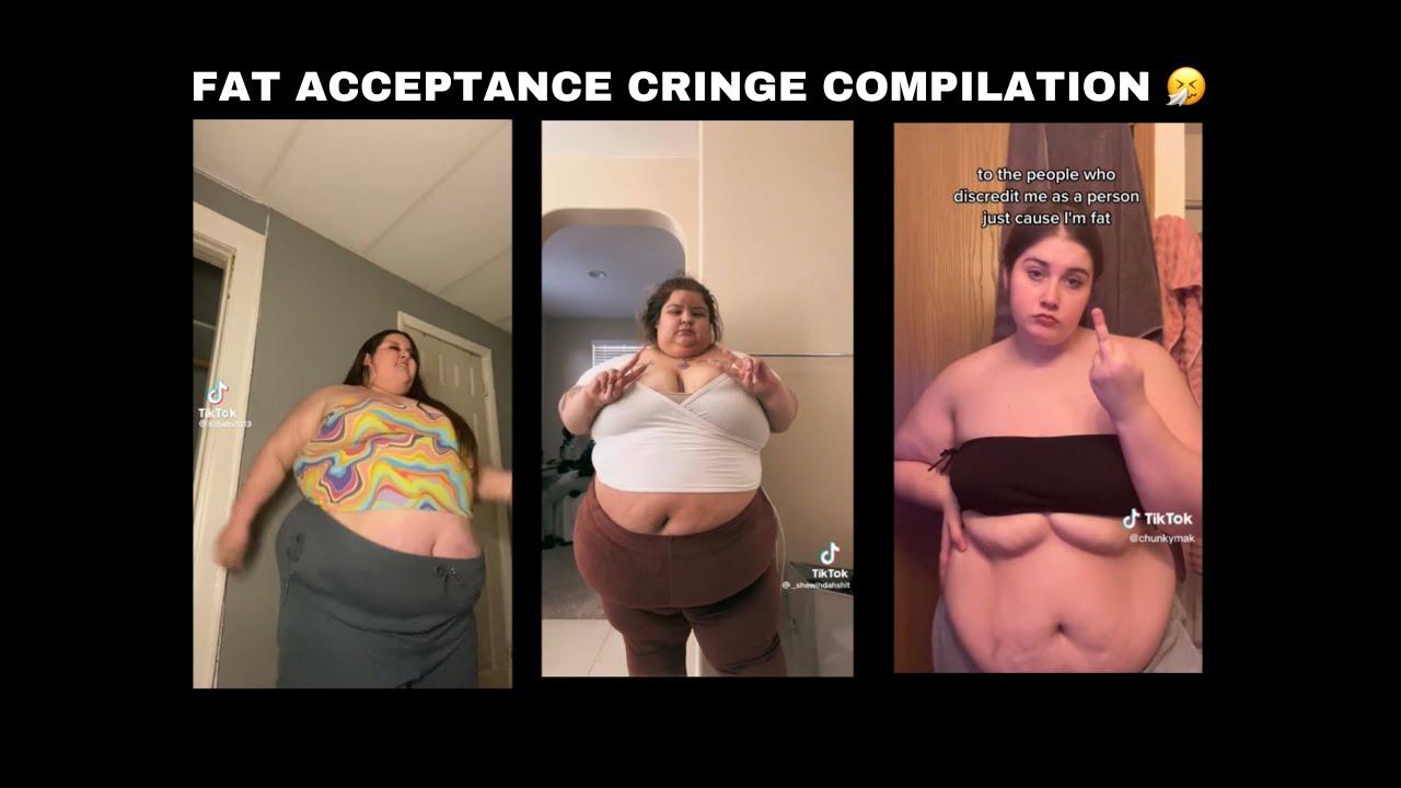 FAT ACCEPTANCE CRINGE COMPILATION #6 😫 - YouTube