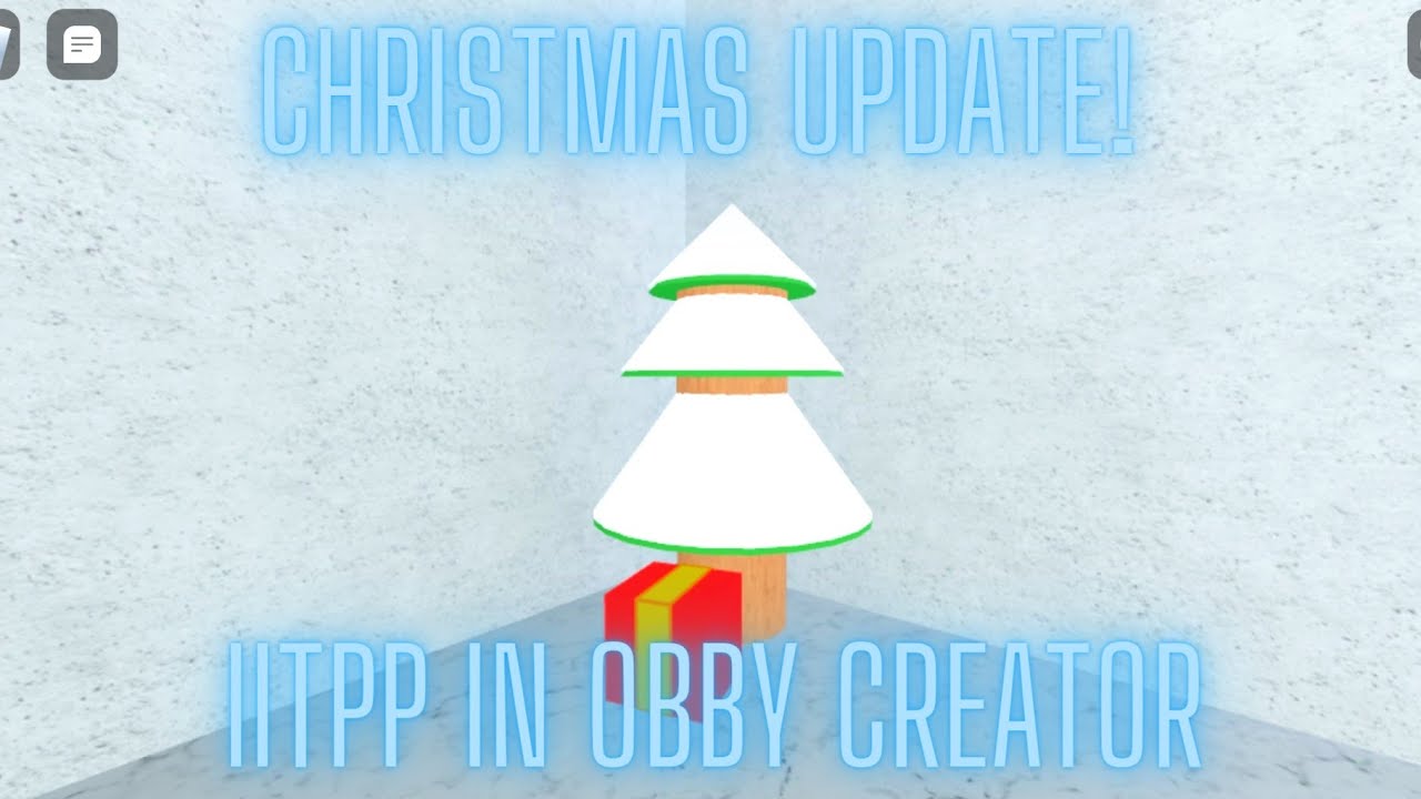 christmas update! (IITPP in obby creator) - YouTube
