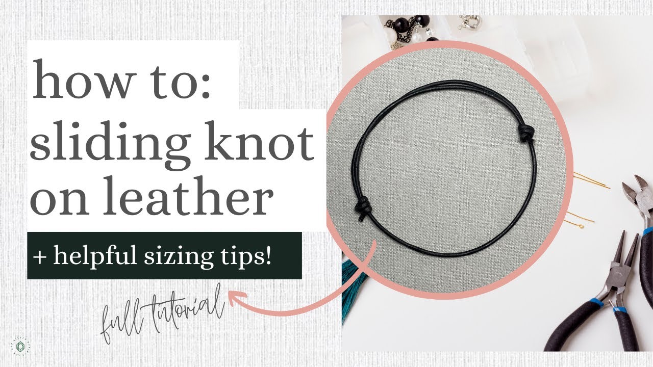 How to Tie a Slide Knot on Leather Cord – FULL TUTORIAL - YouTube