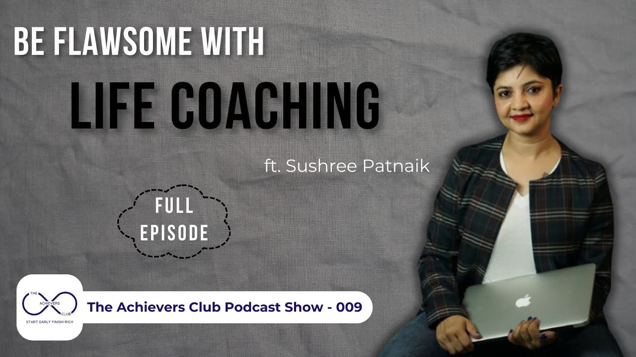 Be Flawsome with LIFE COACHING ft. @sushreepatnaik || TACPS 009 - YouTube