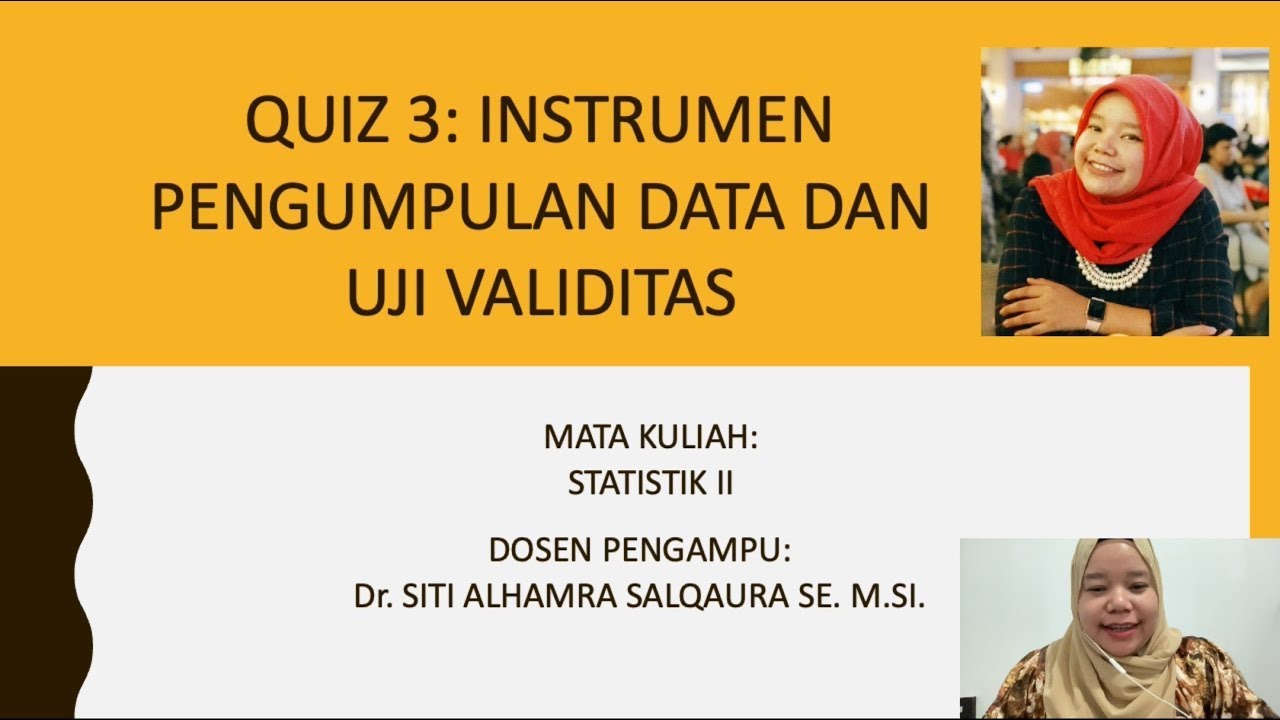 QUIZ 3 UJI INSTRUMEN VALIDITAS DAN RELIABIITAS || STATISTIK II || 25 ...