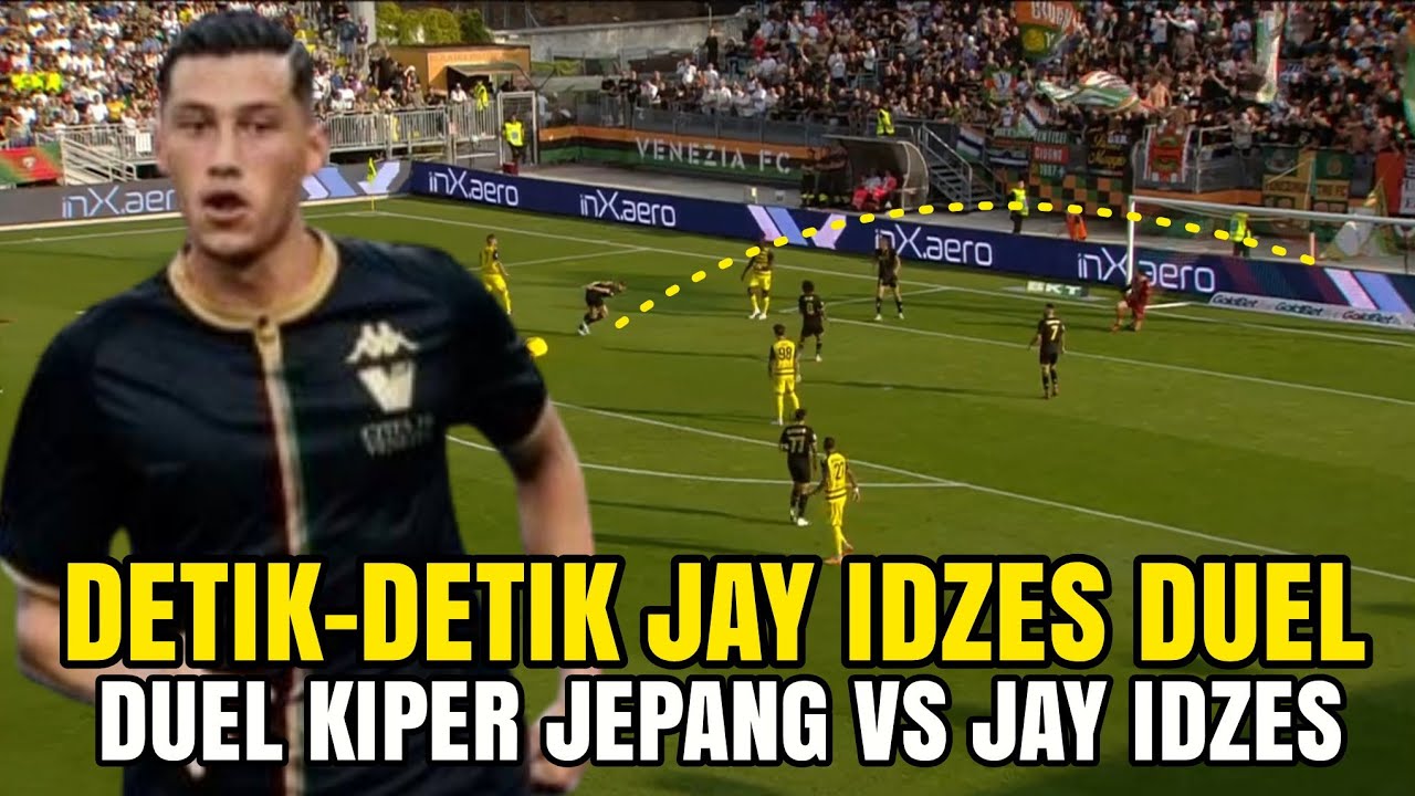 DETIK-DETIK JAY IDZES DUEL DENGAN KIPER JEPANG - YouTube