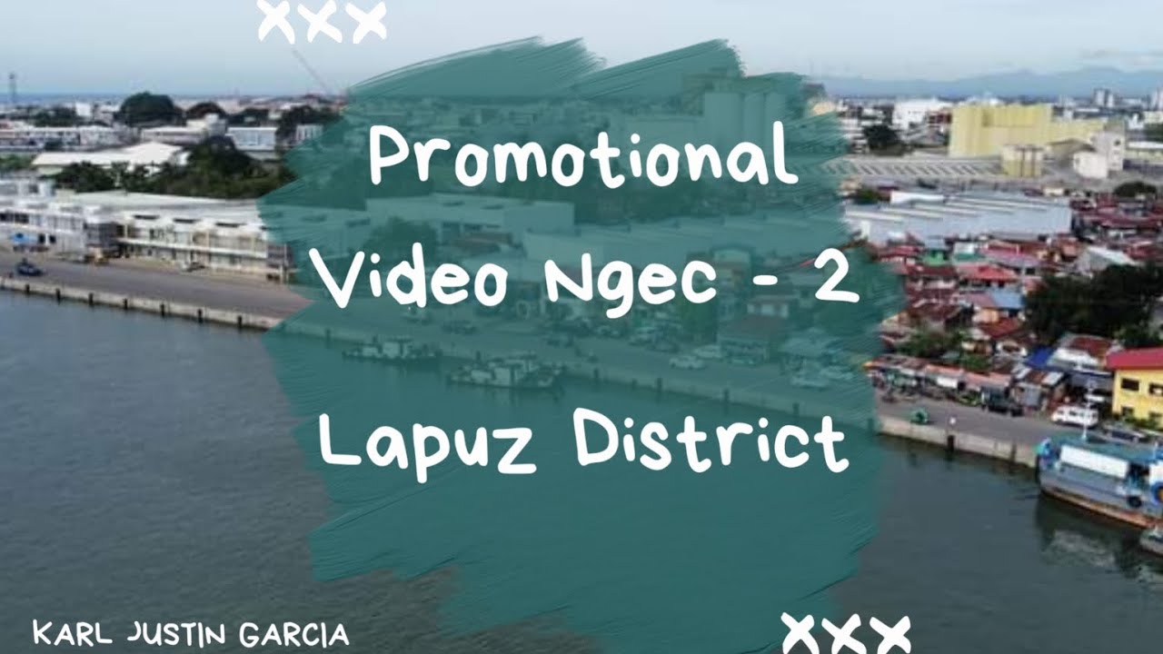 Ngec - 2 Promotional Video of District of Lapuz, Iloilo City - YouTube