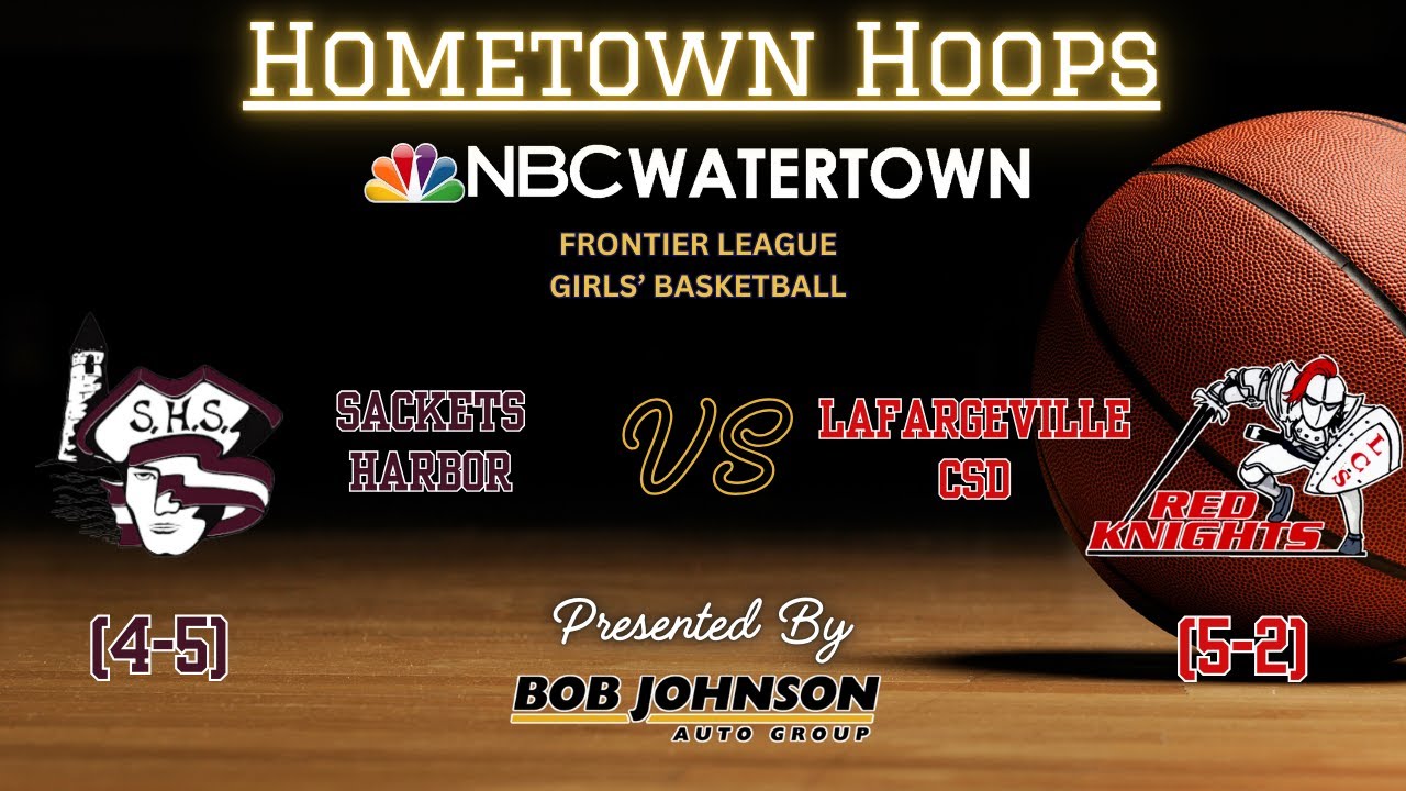 Sackets Harbor v LaFargeville | NBC Watertown HS Basketball 2025/26 ...