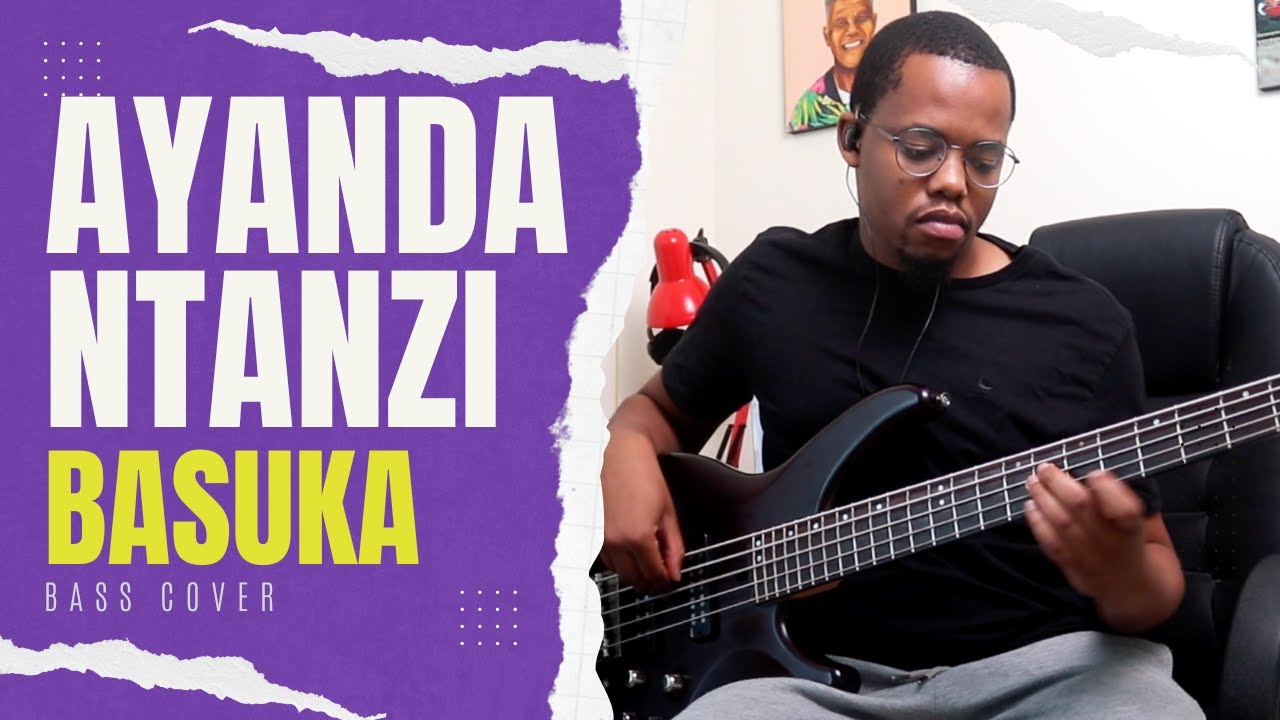 Ayanda Ntanzi Basuka Bass Cover YouTube ayanda-ntanzi-basuka-bass-cover-youtube