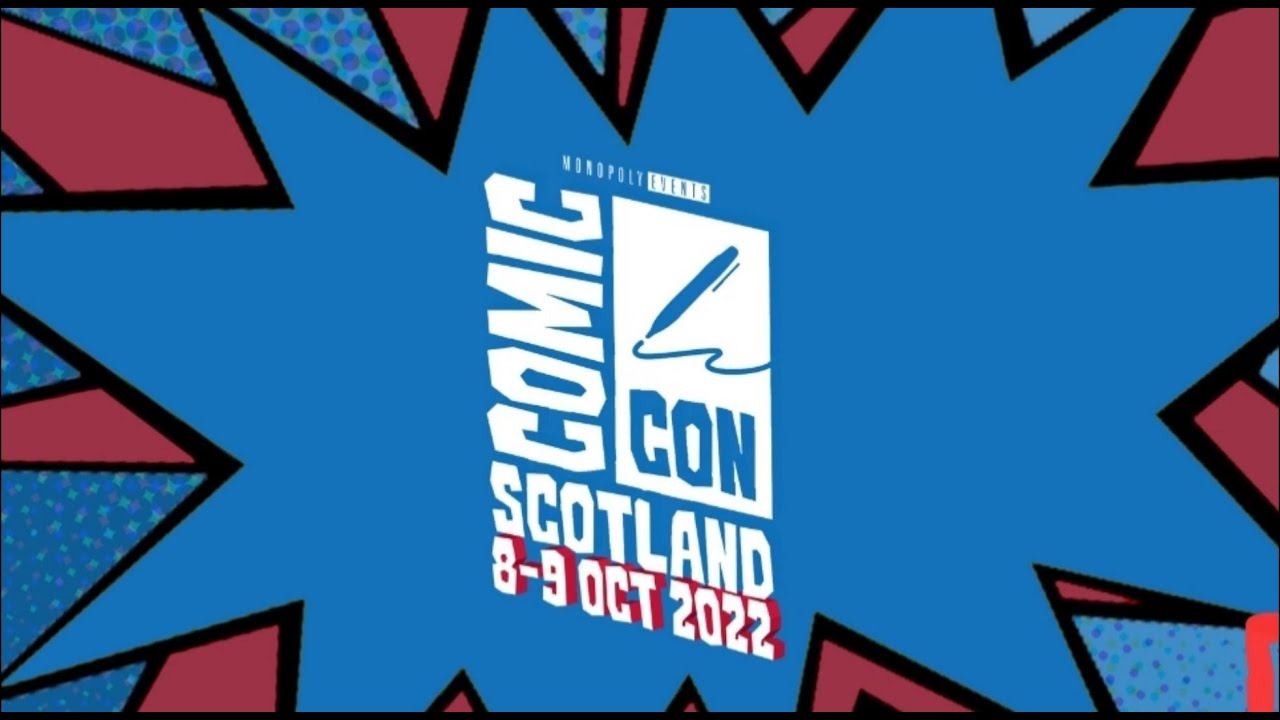 Comic con Scotland 2022 - YouTube
