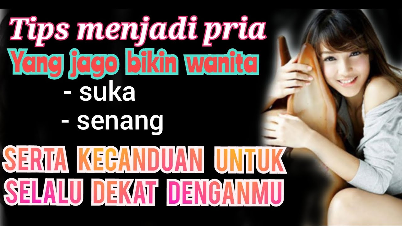 Di jamin‼️ cewek bakal nempel sama kamu.(TIPS BIKIN CEWEK SENANG) - YouTube