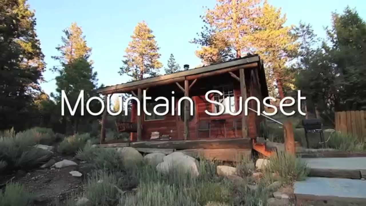 Mountain Sunset Cabin Big Bear CA - YouTube