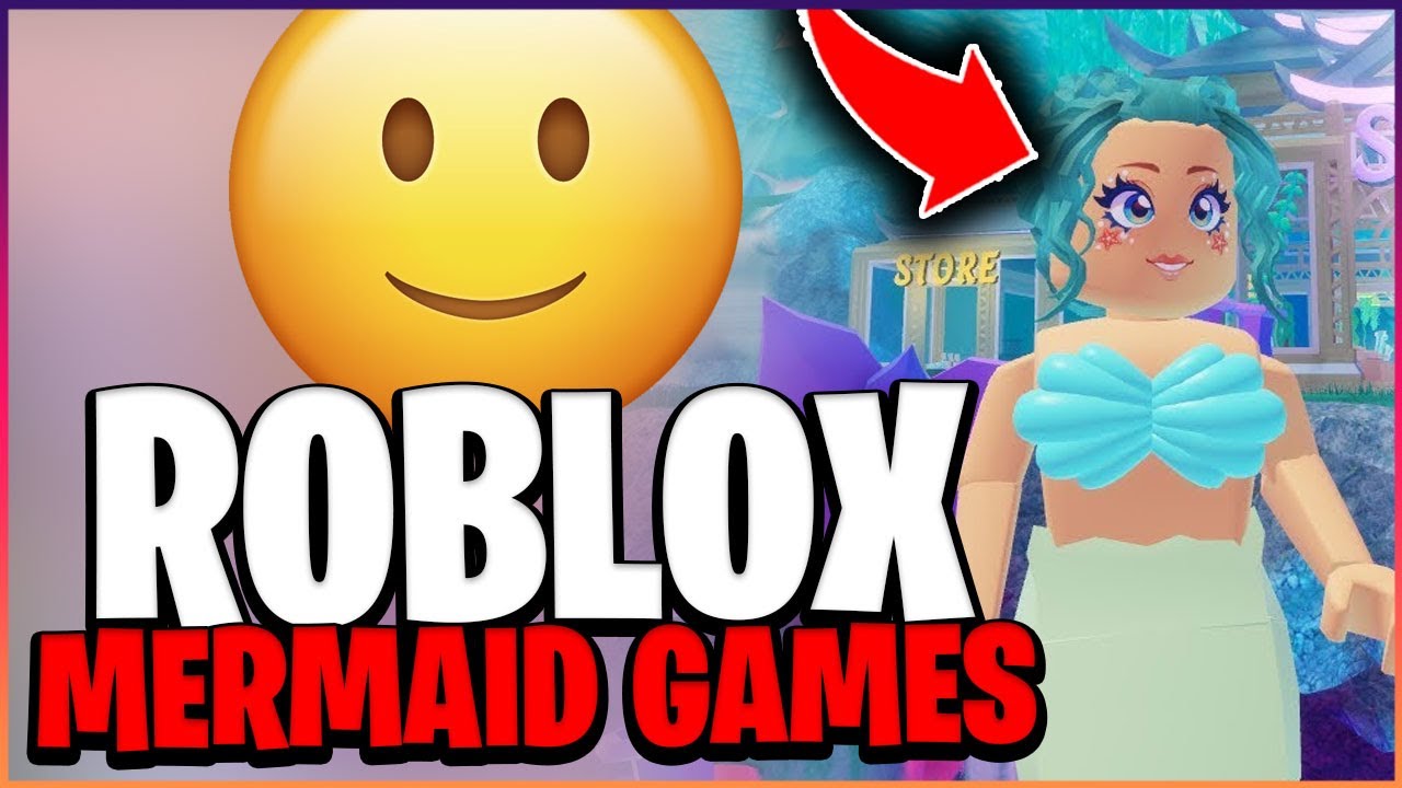 The MOST FUN Roblox Mermaid Games To Try Out In 2021 YouTube the-most-fun-roblox-mermaid-games-to-try-out-in-2021-youtube