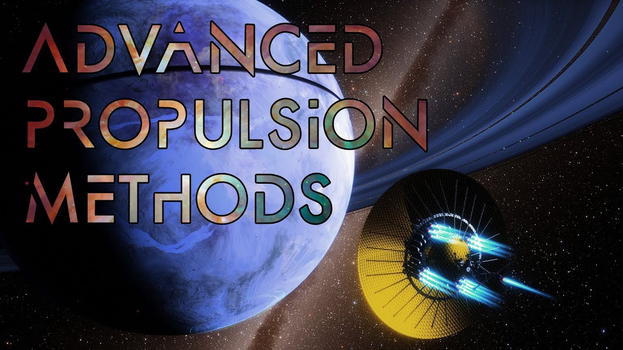 The FAR Future of Spacecraft : Advanced Propulsion Methods - YouTube