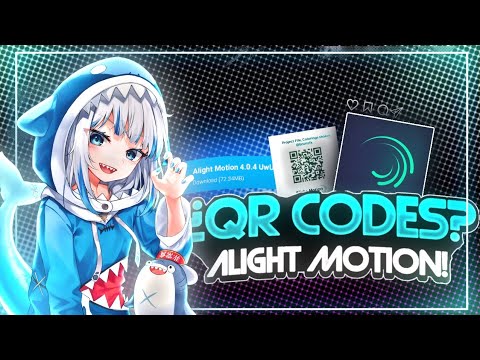 +1O Alight Motion QR Codes? - YouTube