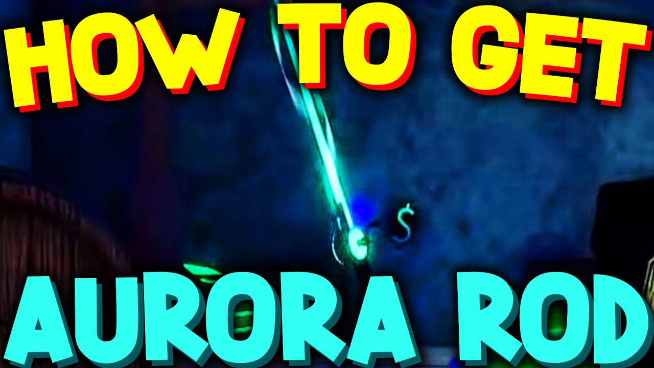 How To GET AURORA ROD in FISCH! ROBLOX - YouTube
