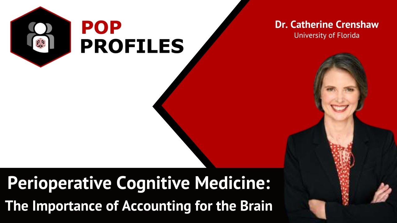 Perioperative Cognitive Medicine: The Importance of Accounting for the ...