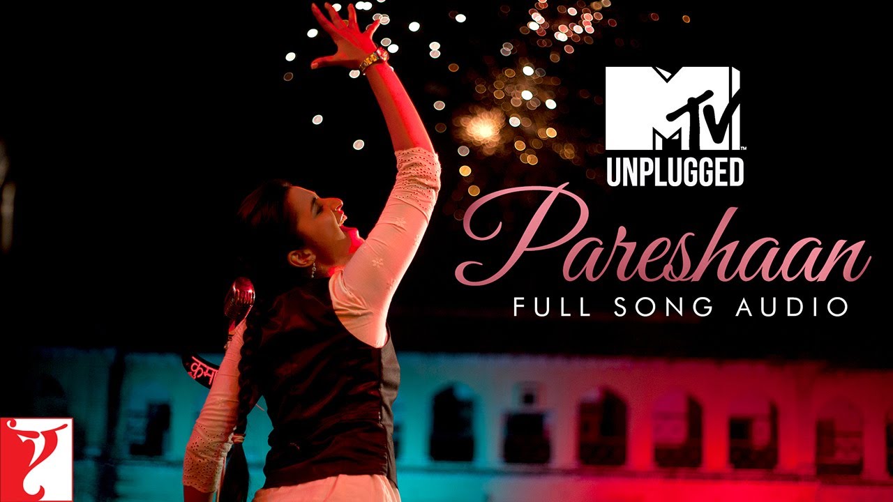 MTV Unplugged - Pareshaan | Ishaqzaade | Shalmali Kholgade | Amit ...