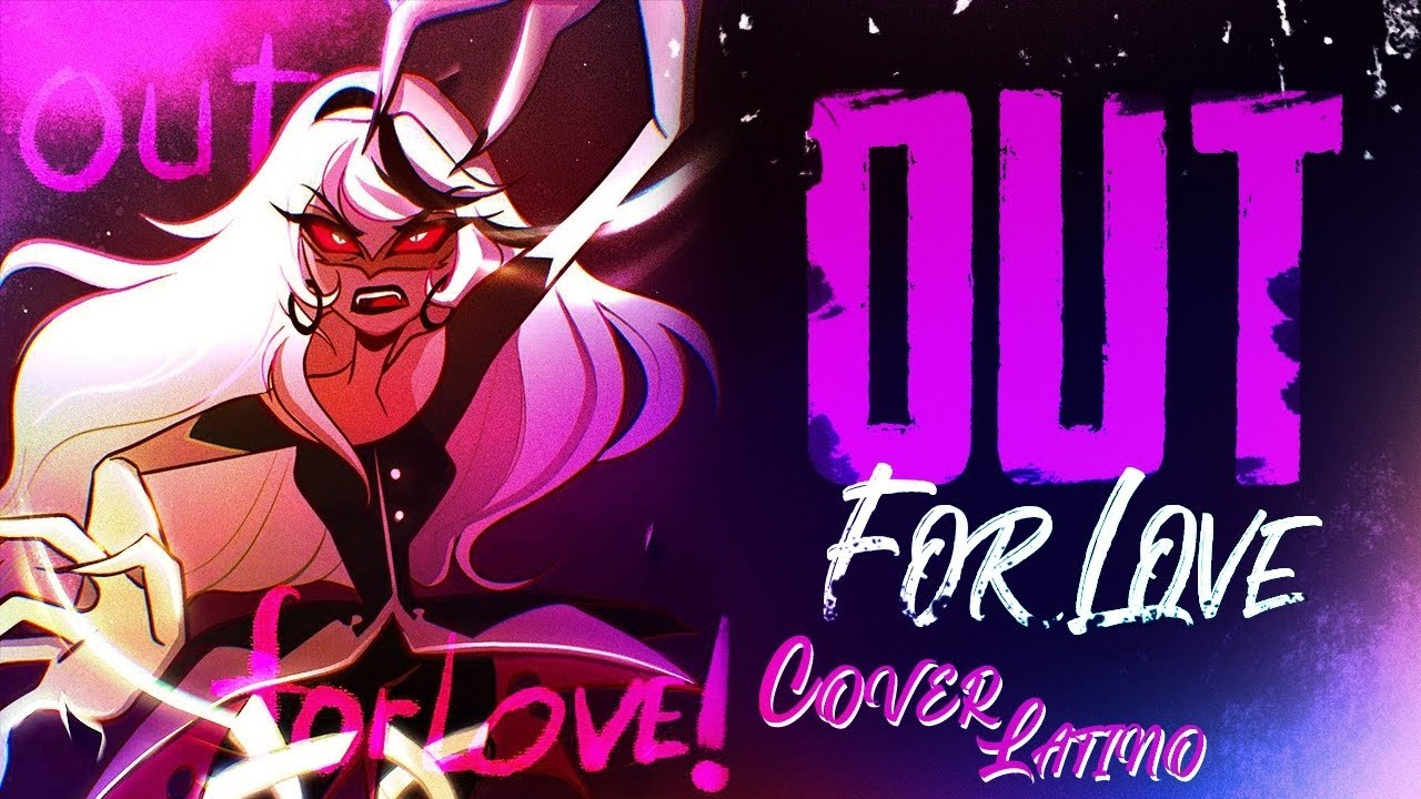 OUT FOR LOVE | Hazbin Hotel | COVER en ESPAÑOL LATINO | 🎉ESPECIAL por ...