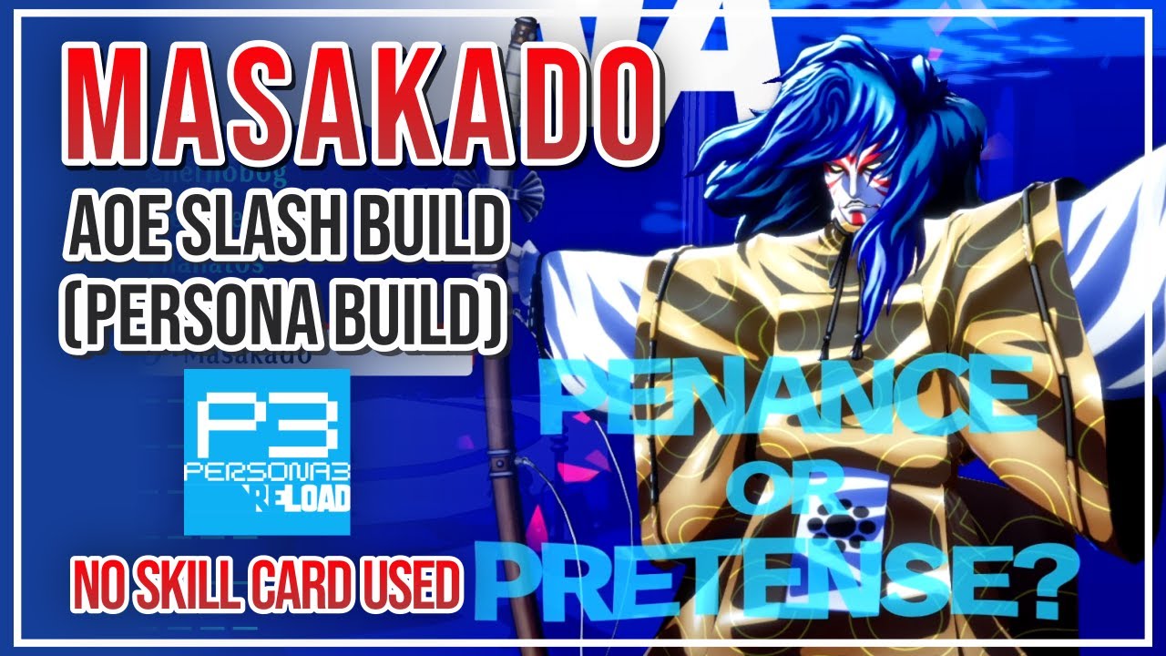 Masakado - AoE Slash Build | Persona 3 Reload (Persona Build) - YouTube
