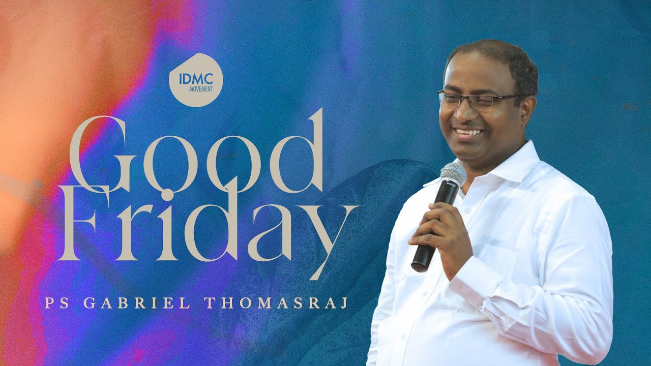 Good Friday Service | Pastor Gabriel Thomasraj - YouTube