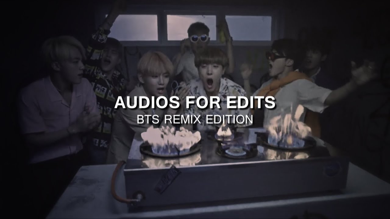 AUDIOS FOR EDITS (BTS REMIX EDITION) - YouTube