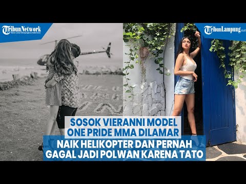 Sosok Vieranni Model One Pride MMA Dilamar Naik Helikopter Dan Gagal Jadi Polwan karena Tato