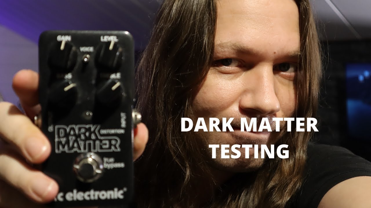 TC ELECTRONIC DARK MATTER-DISTORTION REVIEW - YouTube