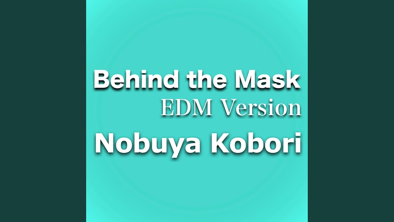 Behind the Mask (EDM Version) - YouTube