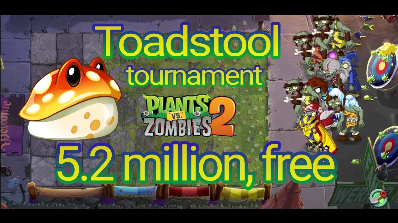 Plants vs. Zombies 2 Arena Week 182 Toadstool Tournament, 5.2m free ...
