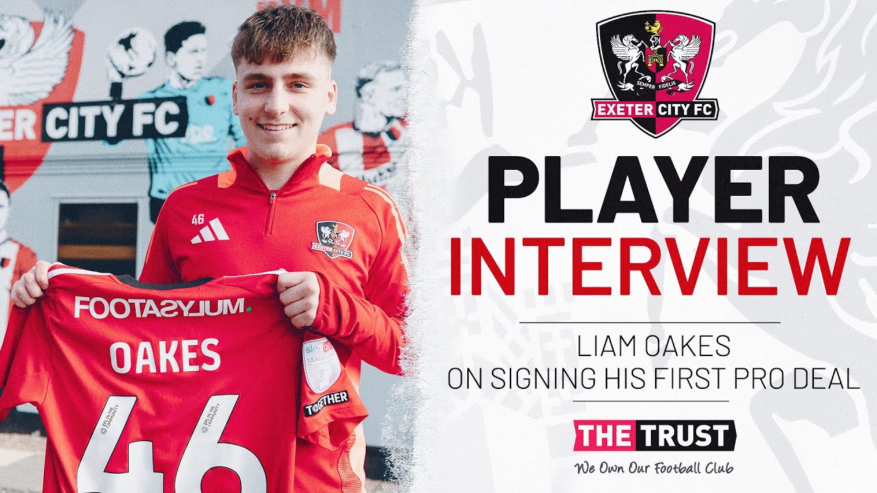 💬 Liam Oakes on Signing His First Professional Contract | Exeter City ...