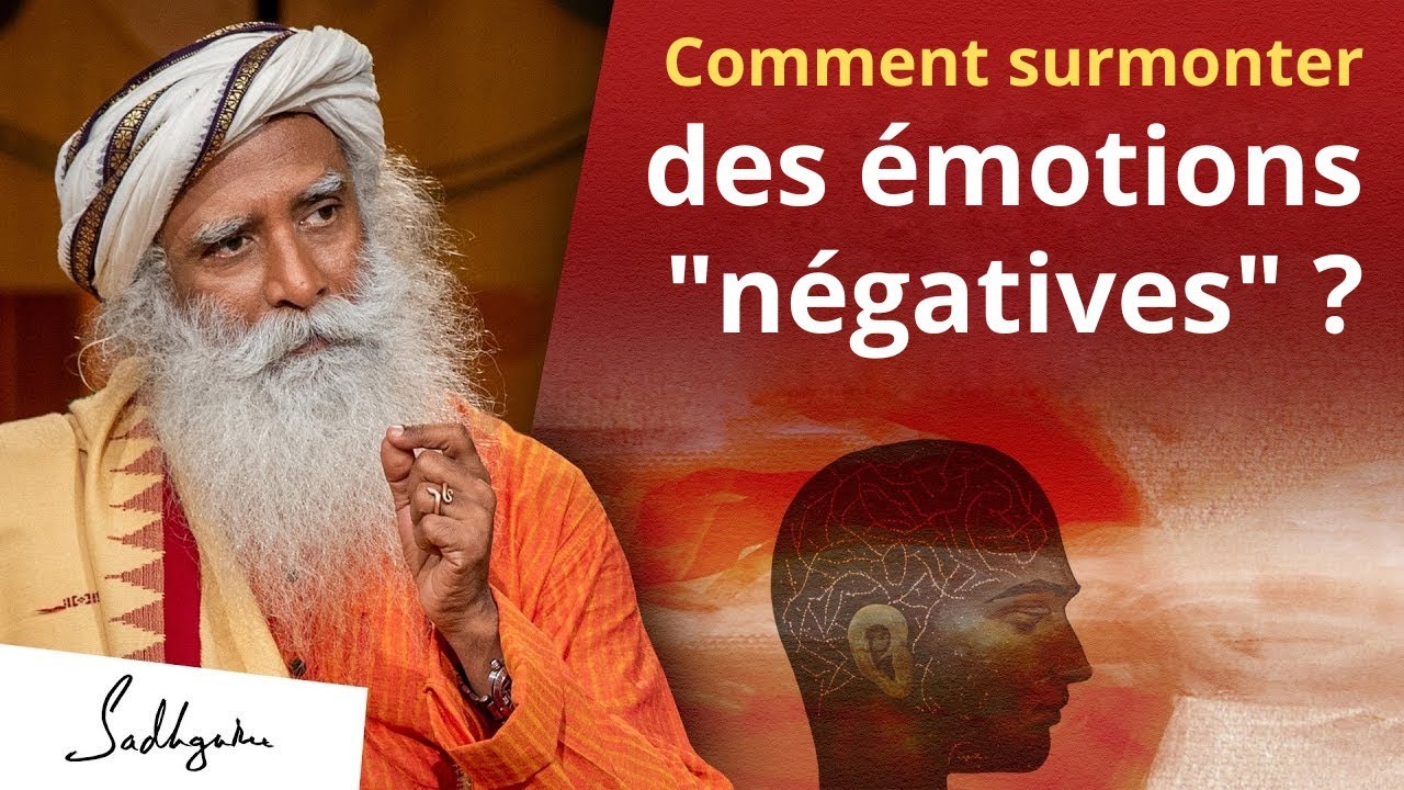 Comment surmonter les sentiments négatifs - YouTube