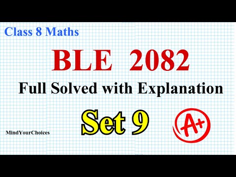 Set 9 : Class 8 BLE Math Model Question Solution 2082 | Full Solved with Explanation | BLE Exam