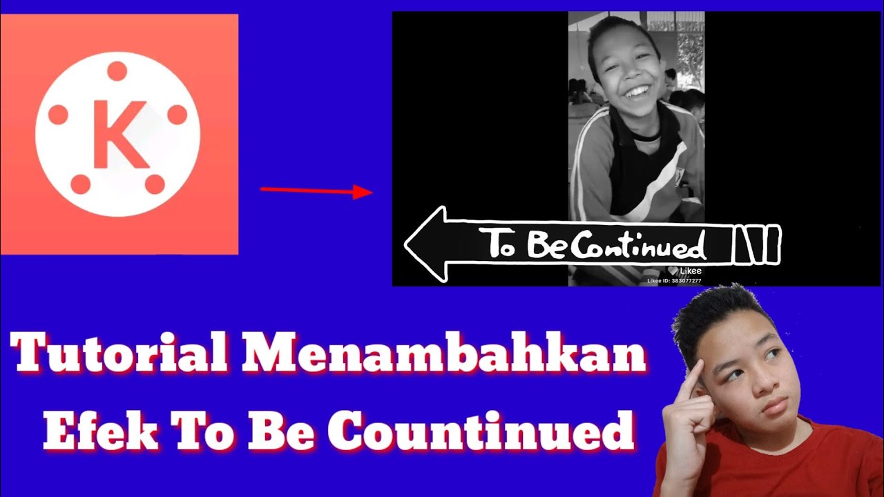 Tutorial Menambahkan Efek To Be Continued - YouTube
