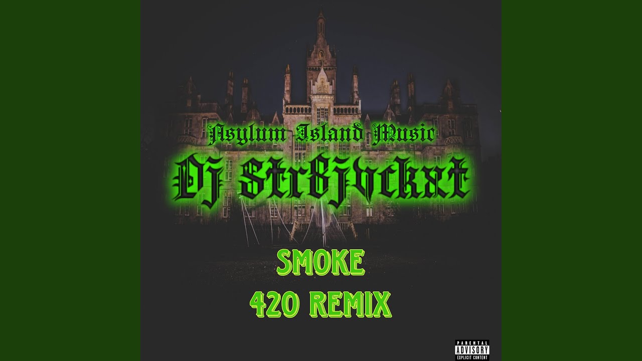 Smoke (420 Remix) - YouTube