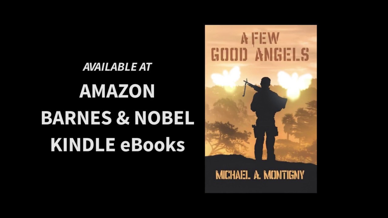 A Few Good Angels by Michael A. Montigny - YouTube