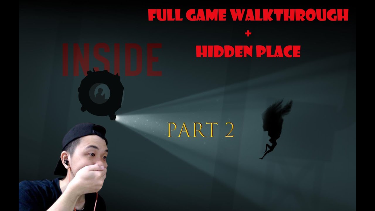 Inside - Part 2 - [Full Game Walkthrough with Hidden Places and Explore ...