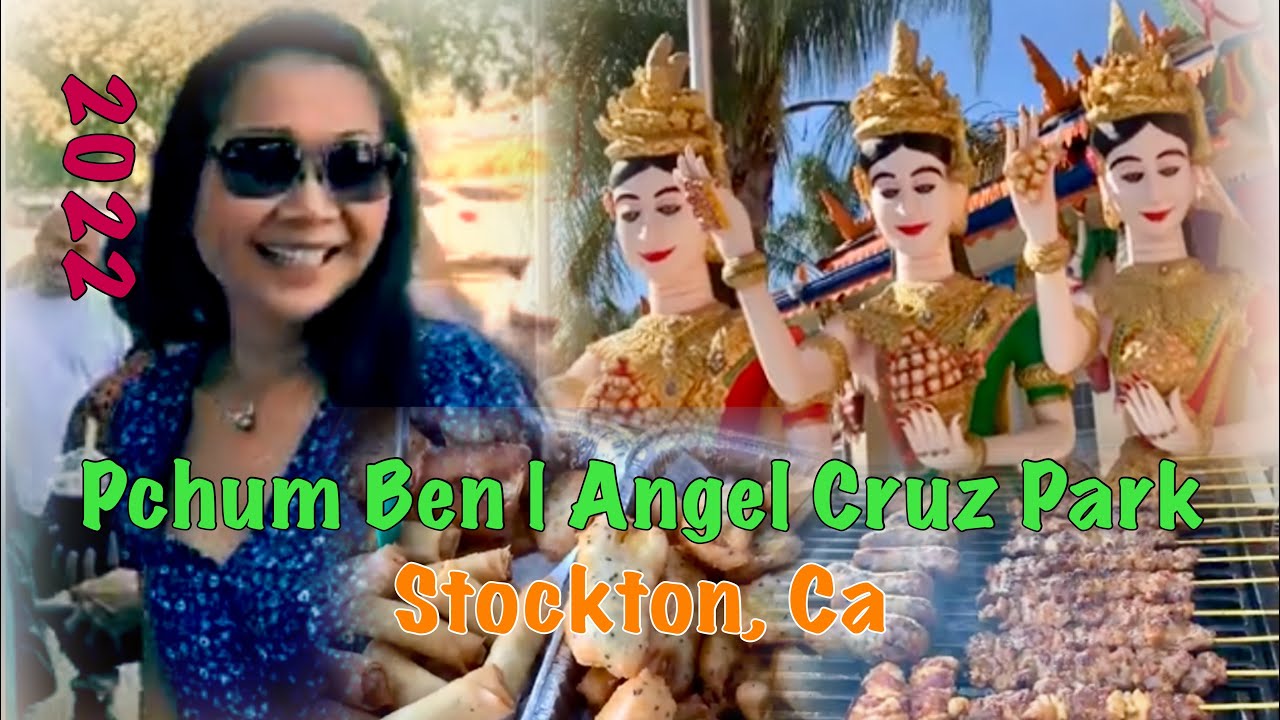 Pchum Ben 9/25/22 | Angel Cruz’s park Stockton, Ca - YouTube