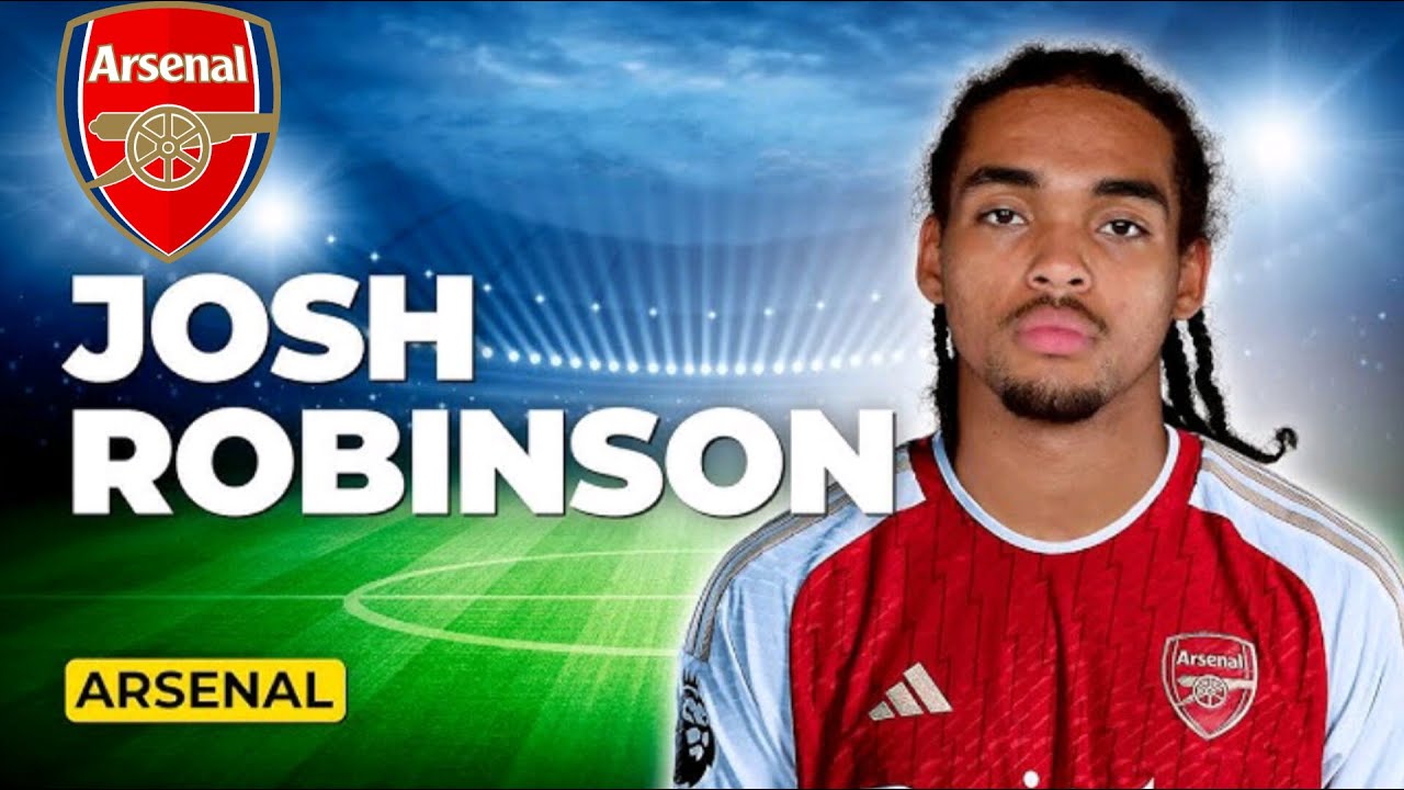 Arsenal’s First Transfer of the January Window: A New Chapter for Josh Robinson - YouTube